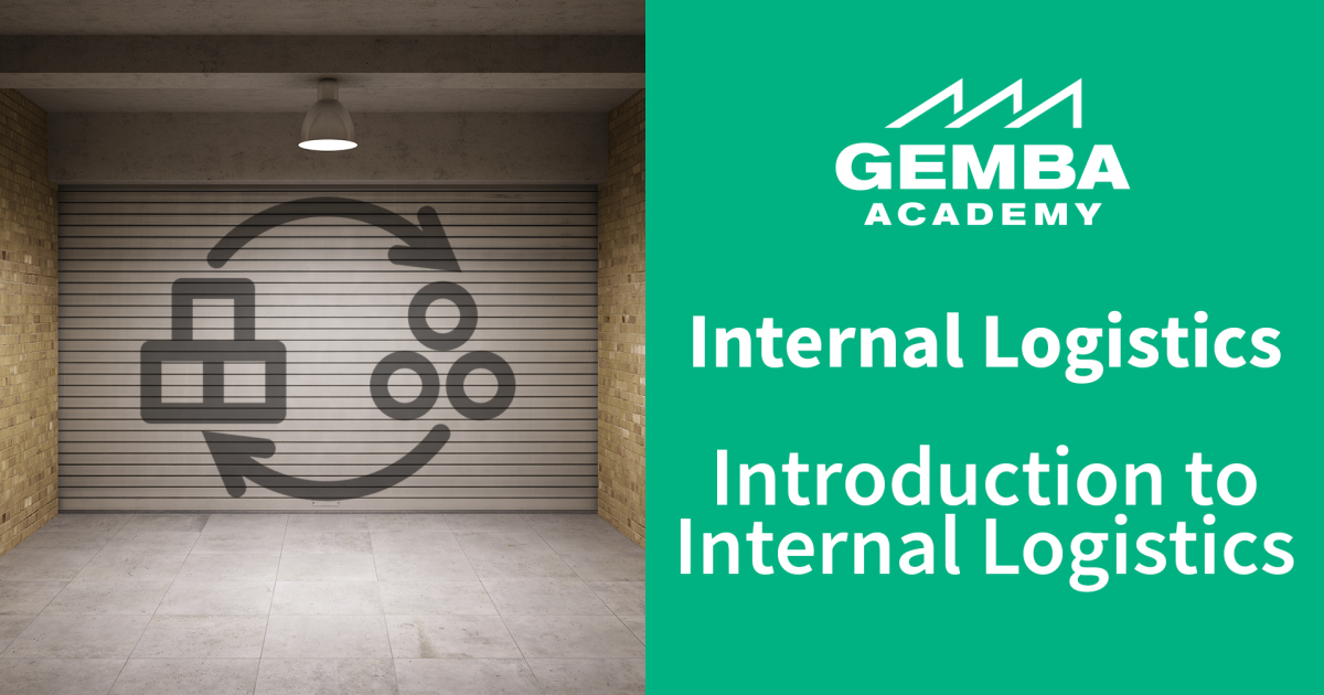 What is Internal Logistics? | Gemba Academy