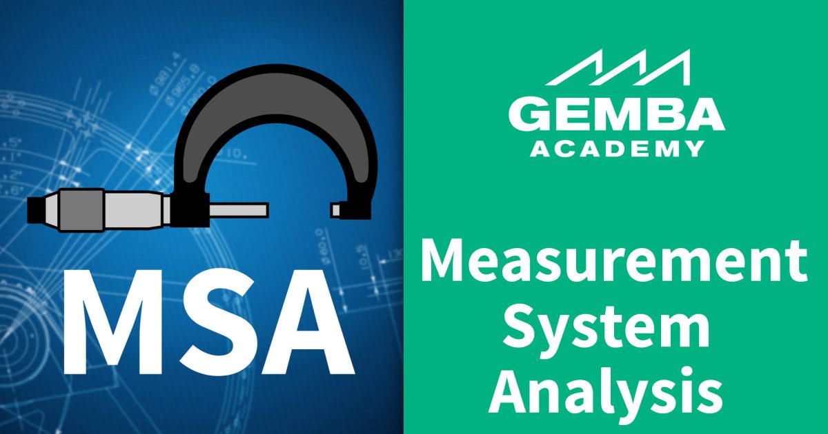 Measurement System Analysis | Gemba Academy