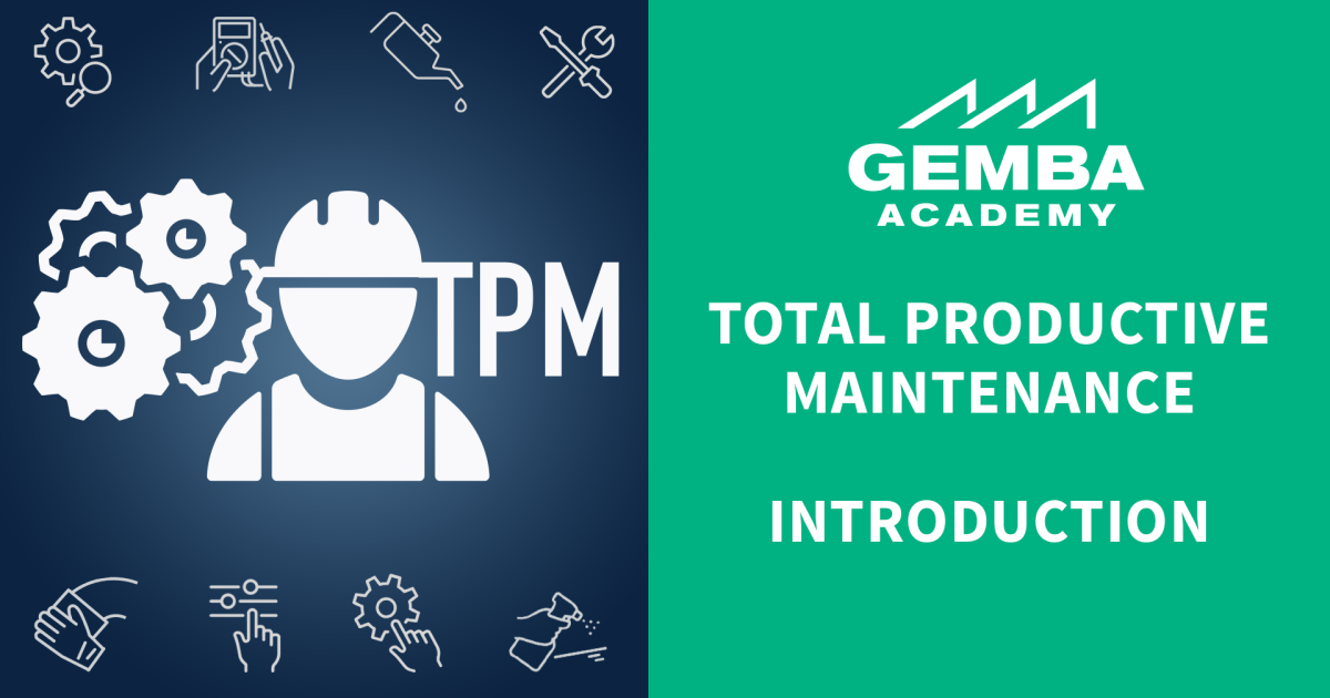 Total Productive Maintenance (TPM) | Gemba Academy