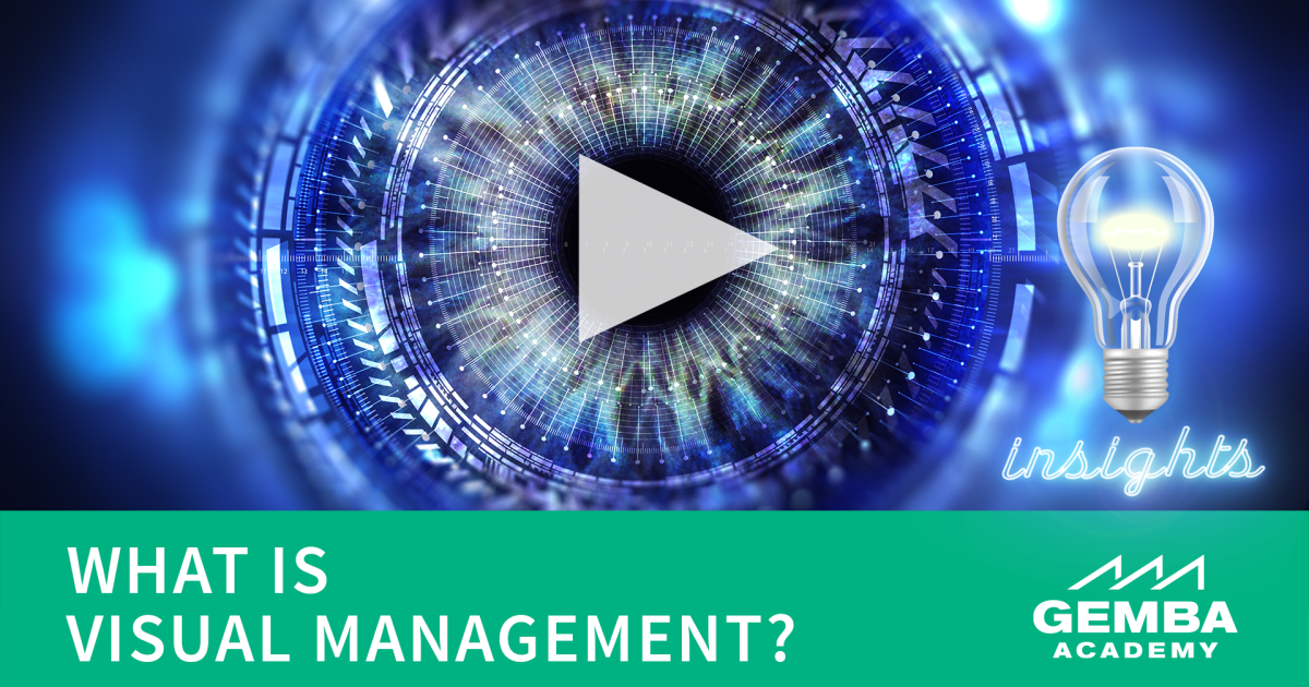 What is Visual Management? | Gemba Academy
