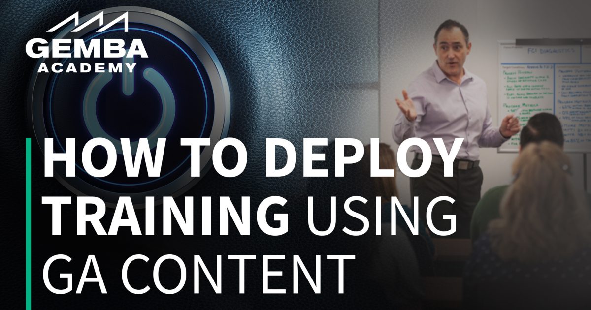 How to Deploy Training | Gemba Academy