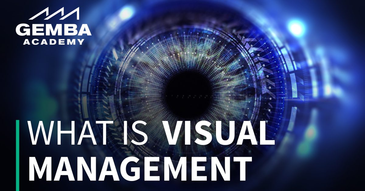 What is Visual Management? | Gemba Academy